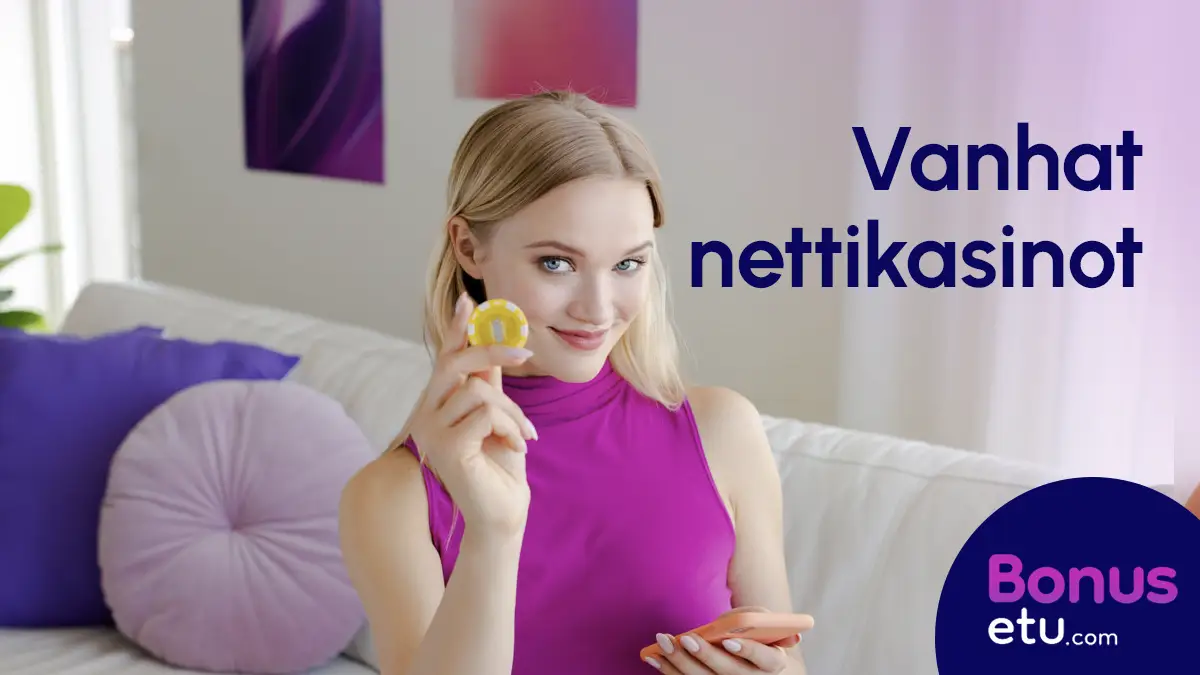 Vanhat nettikasinot | Bonusetu.com